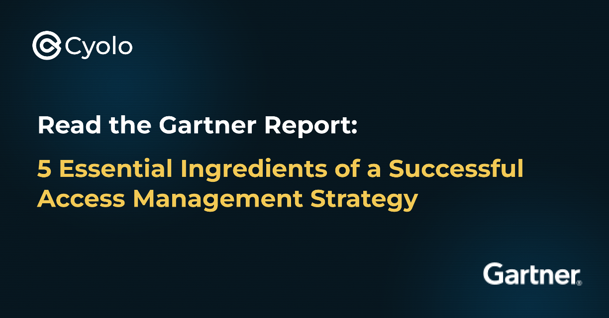Gartner Report - 5 Essential Ingredients of a Successful Access ...